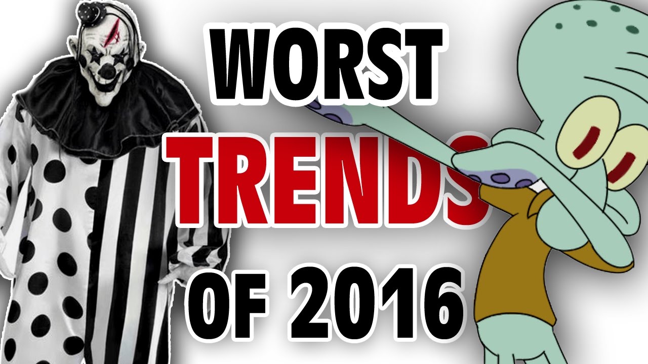 5 Worst Trends of 2016 - GFM - YouTube