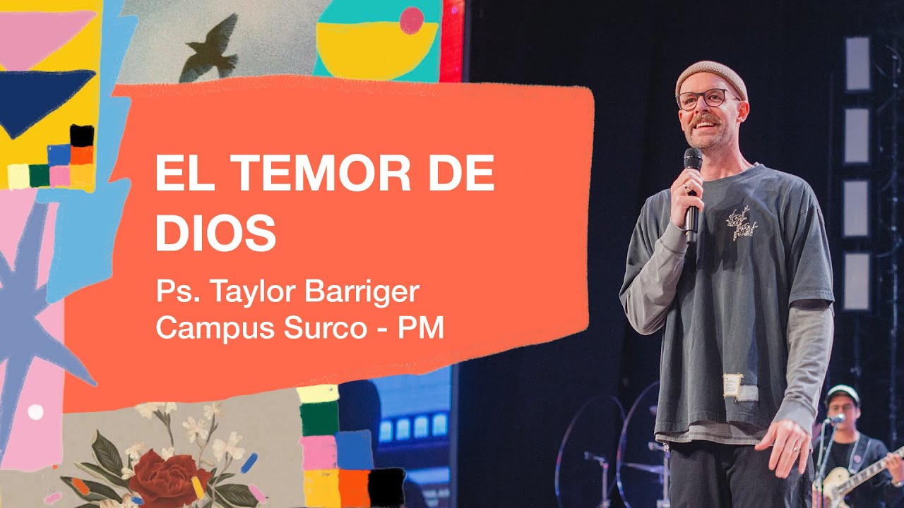 18.08.24 | Taylor Barriger | El temor de Dios | Campus Surco & Online ...