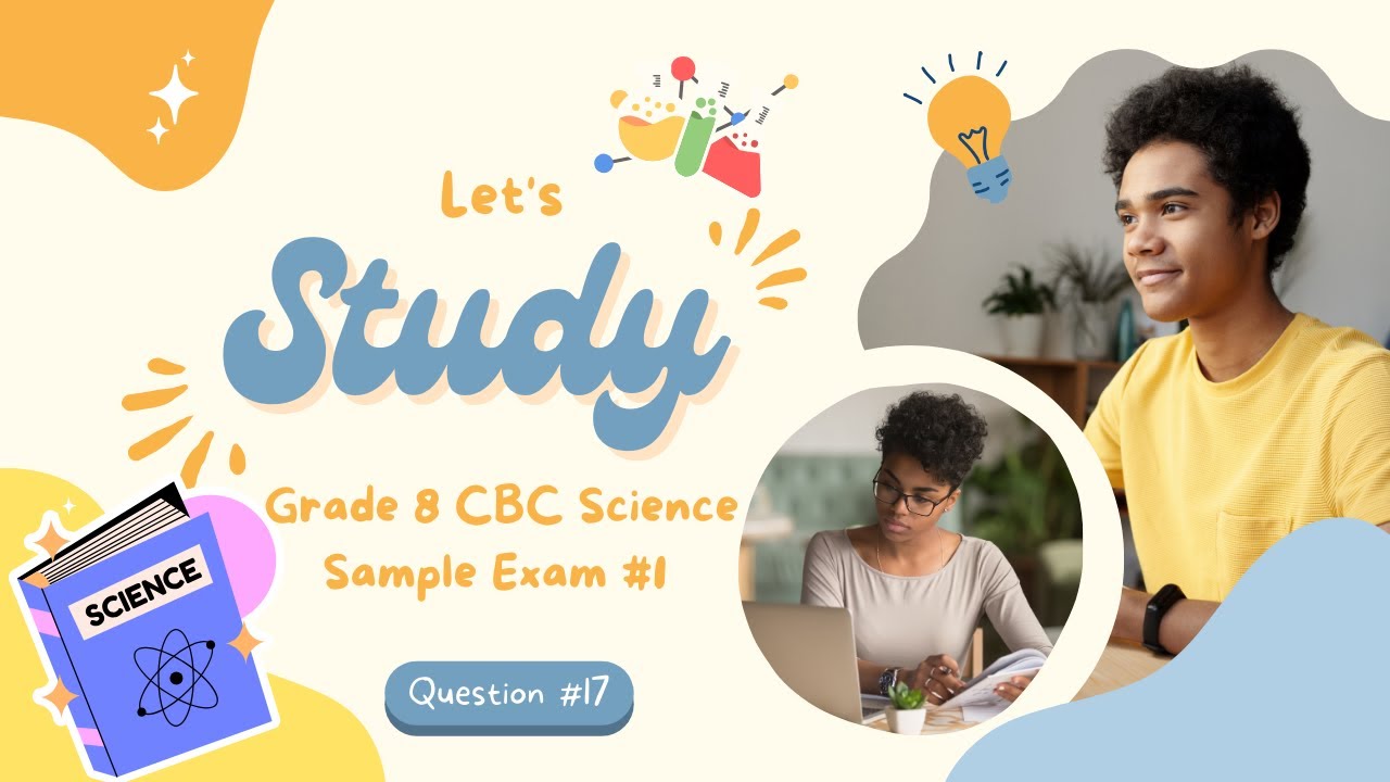 17. Grade 8 CBC Science Practice Exam #1 - YouTube