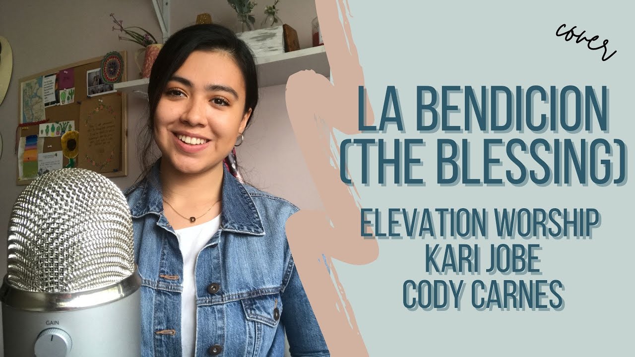 La Bendición (The Blessing) · Elevation Worship, Kari Jobe, Cody Carnes ...