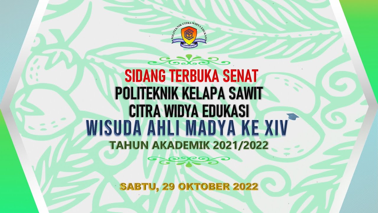 WISUDA KE XIV POLITEKNIK KELAPA SAWIT CITRA WIDYA EDUKASI - YouTube