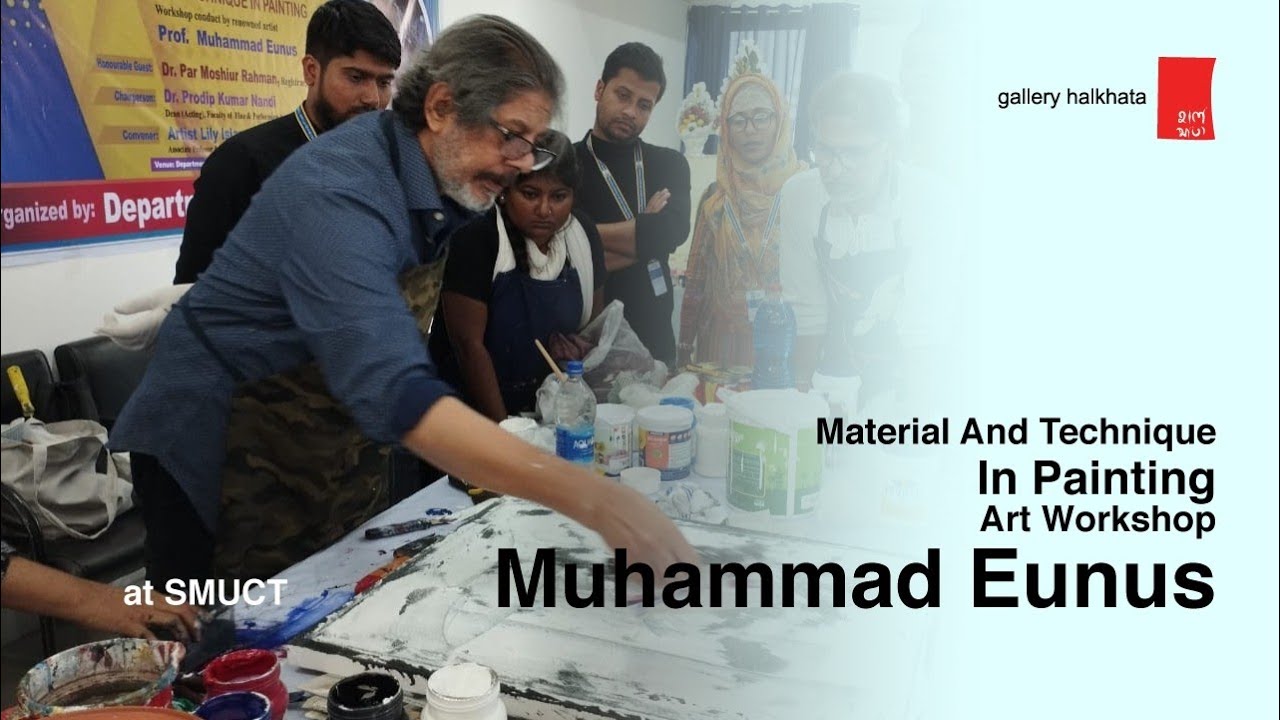 Material and Technique in Painting || art workshop || by Muhammad Eunus || at SMUCT - YouTube