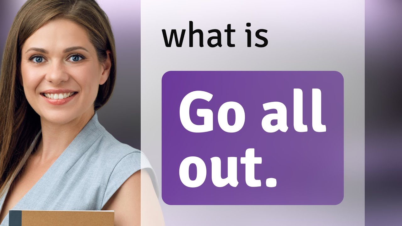 Go All Out: Mastering English Idioms - YouTube