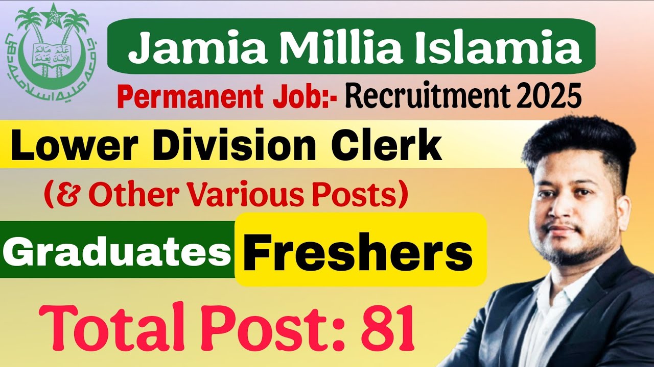 Freshers Graduates Government Job 2025 | Jamia Millia Islamia Lower ...