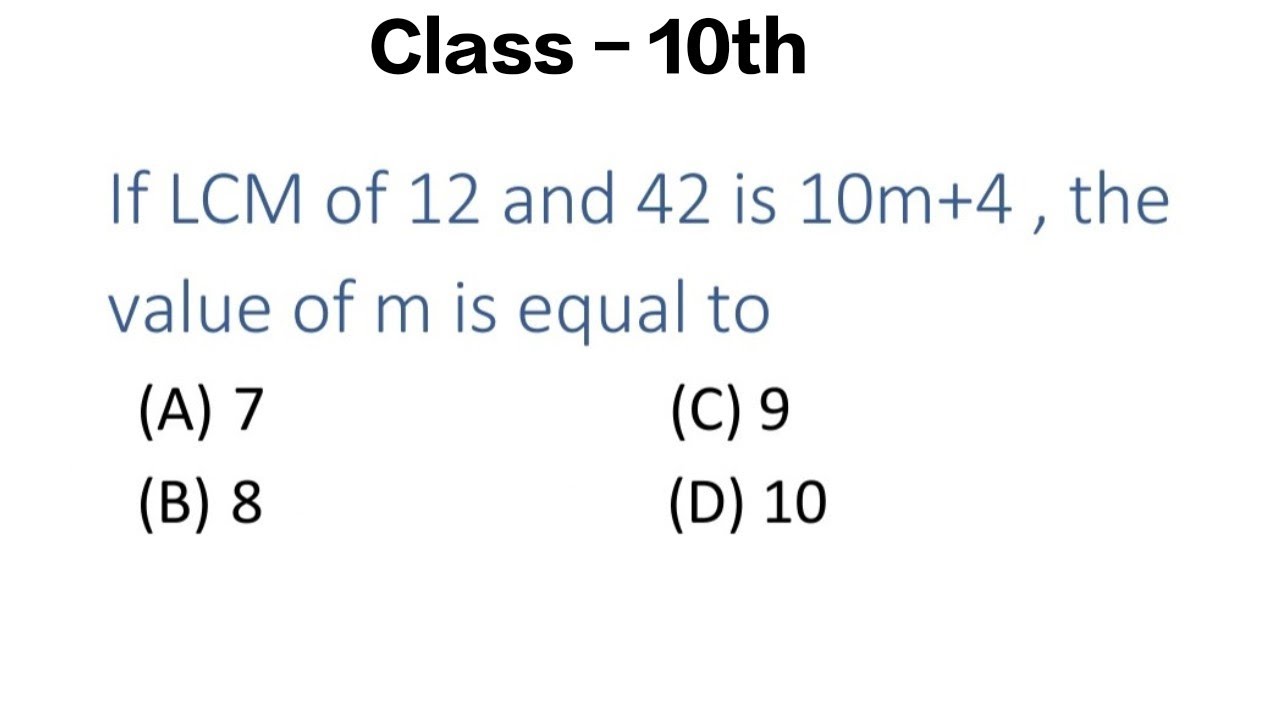 If LCM Of 12 And 42 Is 10m 4 The Value Of M Is Equal To YouTube