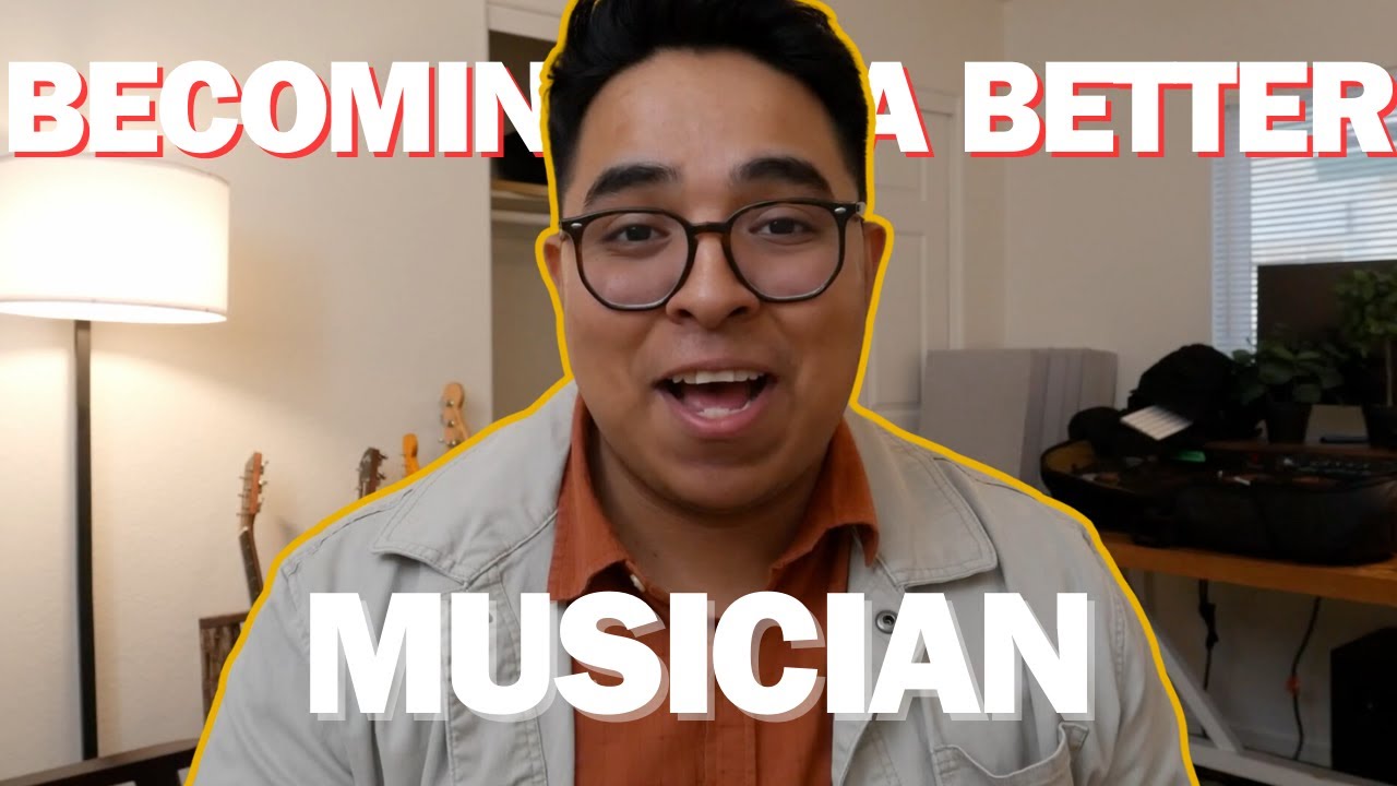 5 Tips To Become a BETTER MUSICIAN - YouTube