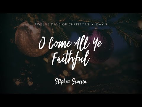 O Come All Ye Faithful - Cover by Stephen Scaccia | TWELVE DAYS OF CHRISTMAS