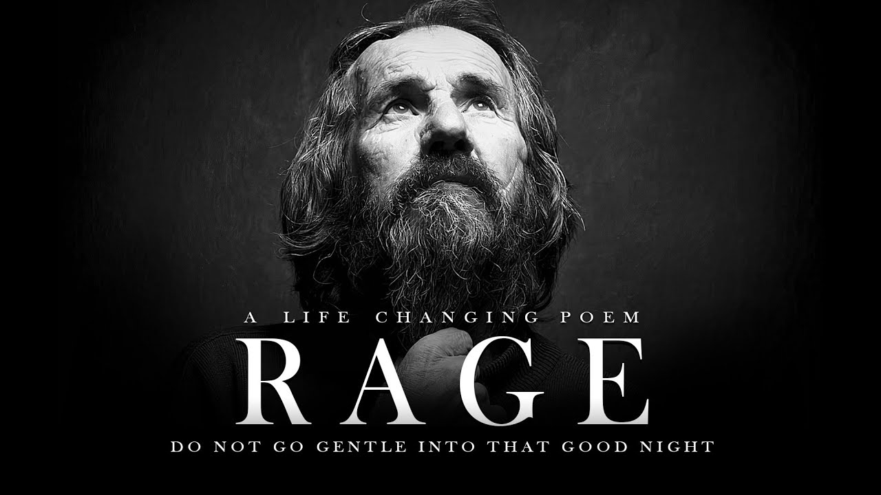 RAGE by Dylan Thomas (A Powerful Poem For A Broken Spirit) - YouTube