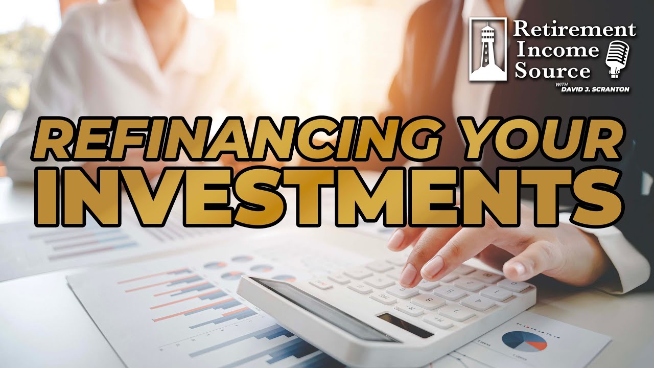 How to Refinance Your Investments To Help Achieve More Return! (Or Less ...