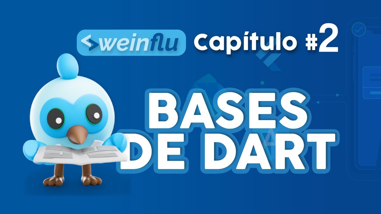 Weinflu 💙 - Curso Gratis de Flutter Capitulo 2- Fundamentos en el lenguaje Dart - YouTube