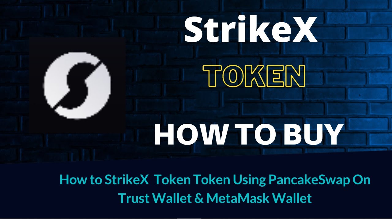 How to Buy StrikeX Token (STRX) Using PancakeSwap On Trust Wallet OR ...