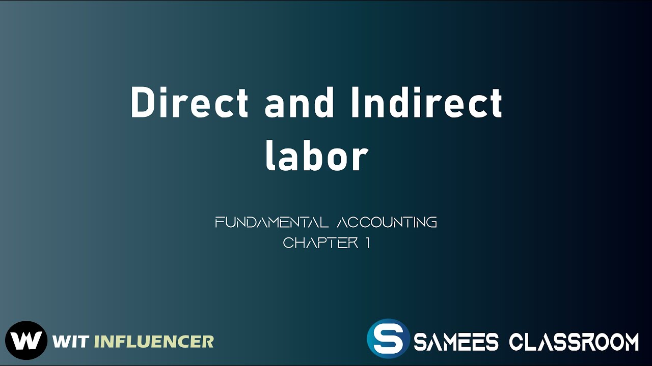 Direct and Indirect Labor | Accounting | Samees Classroom - YouTube