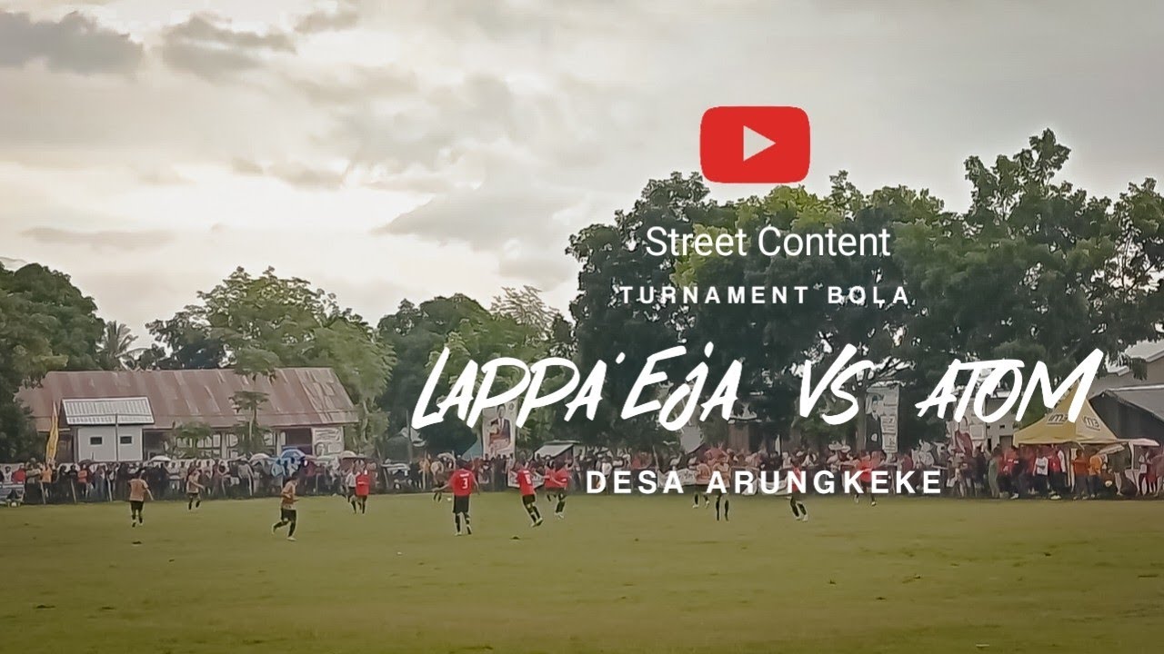 Perdelapan Final LAPPA'EJA VS ATOM FC - YouTube