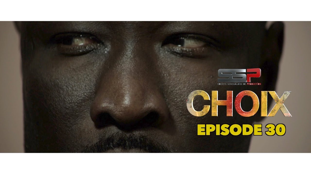 CHOIX - Saison 01 - Episode 30 - 29 Janvier 2021 - YouTube