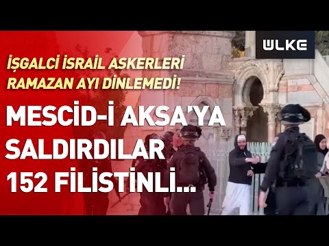 İşgalci İsrail Güçleri Mescid-i Aksa'ya Saldırdı! 150'den Fazla Filistinli...