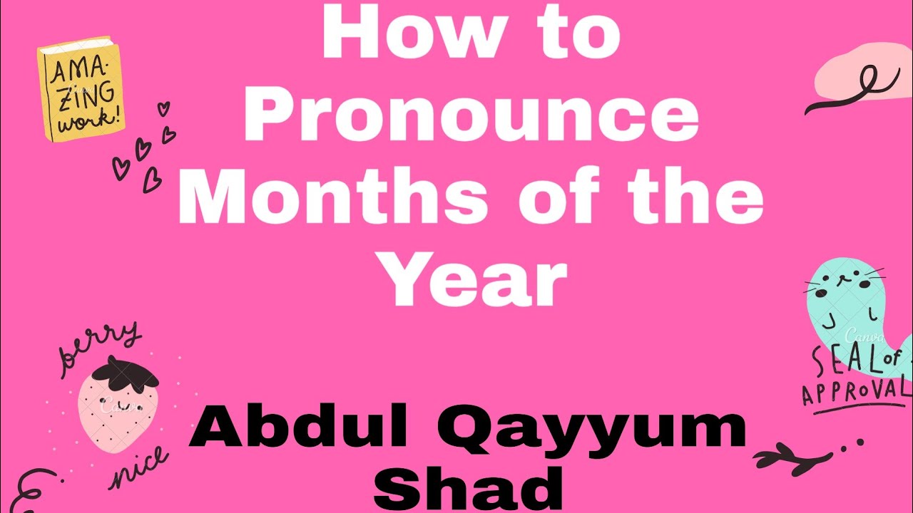 How to pronounce months of the year? Abdul Qayyum Shad - YouTube