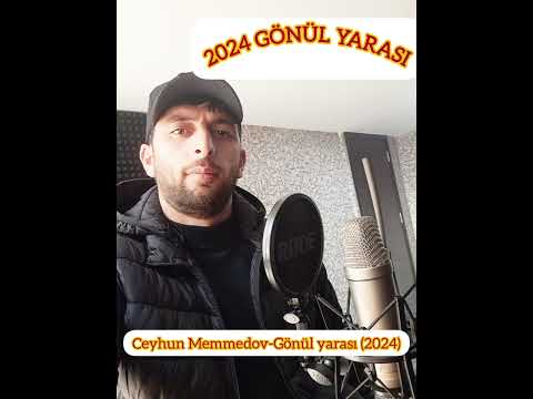 Ceyhun Memmedov-Gönül yarası (2024Mahnılar)