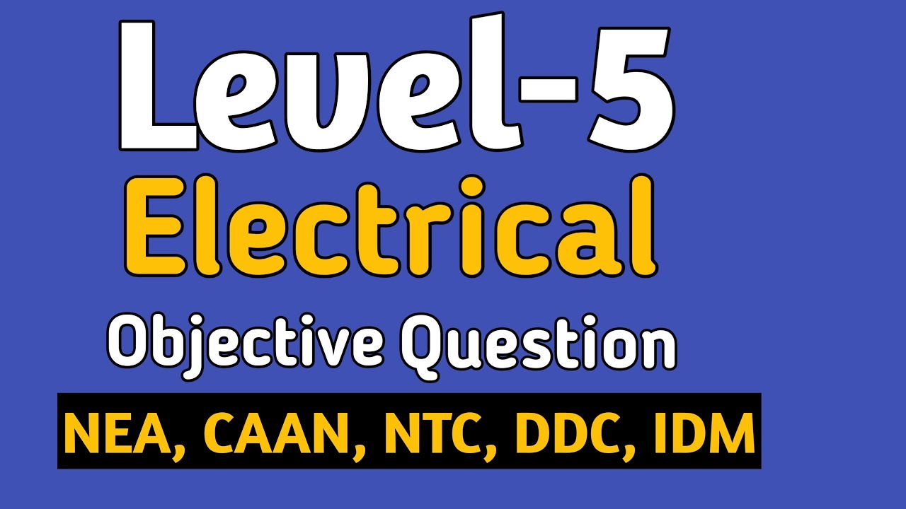 NEA Exam,Set-04 /Level-5 /Nepal Bidhut Pradhikaran/Prabidhik/Objective ...