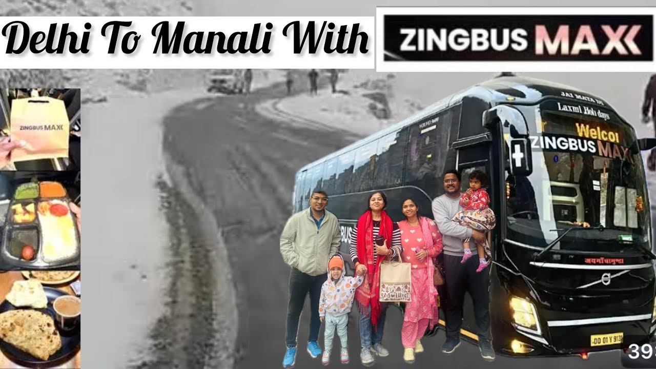 Delhi to manali by zingbus max | Free food luxury bus Experience ...