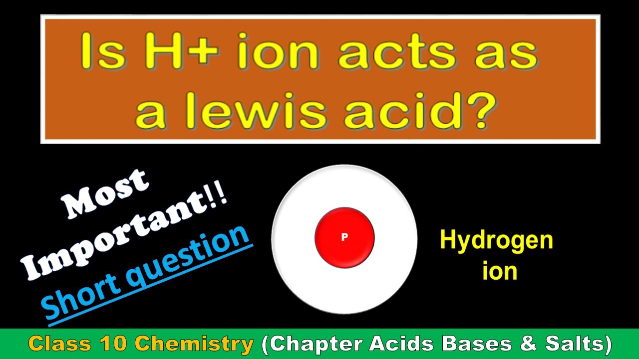 Is H+ ion acts as a Lewis acid | Hydrogen ion | Class 10 Chemistry ...