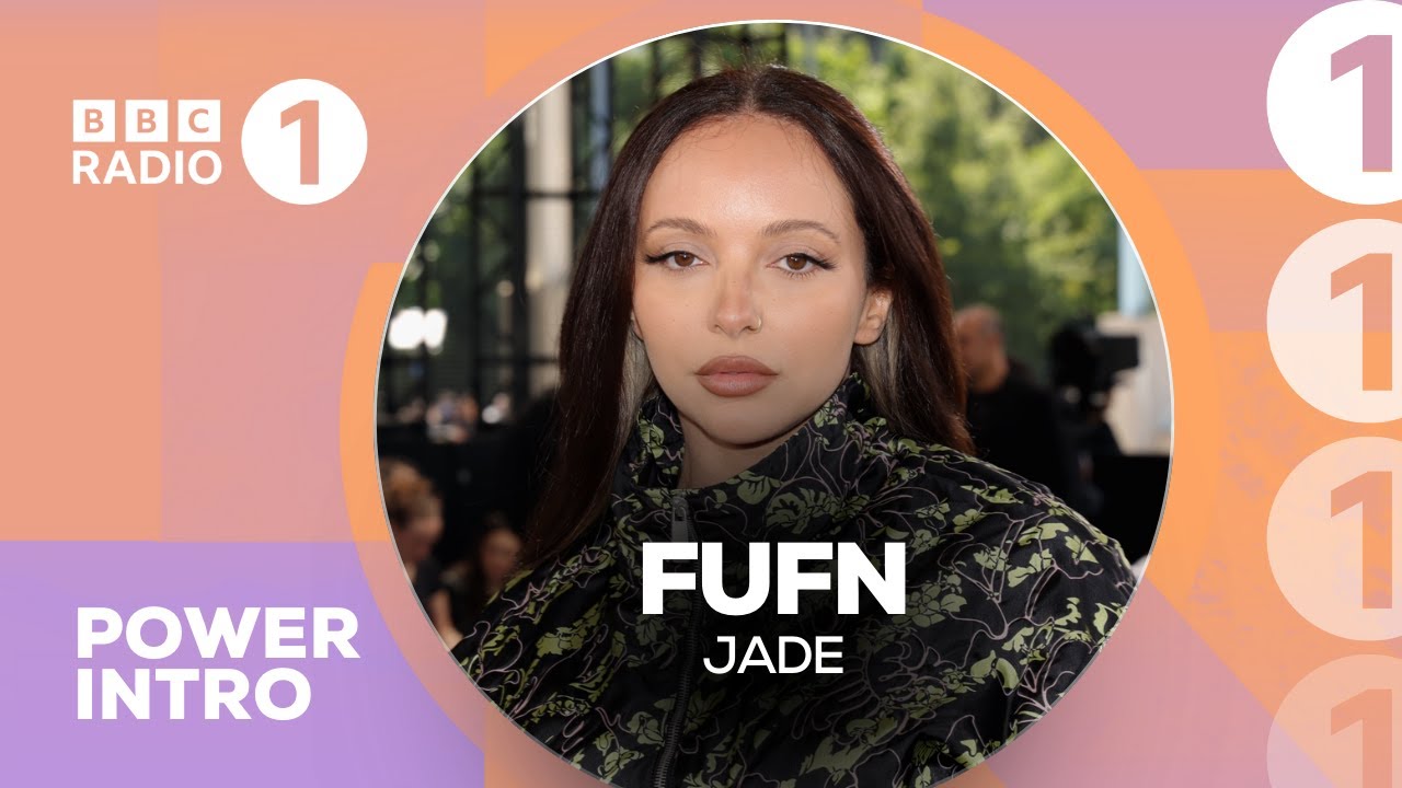 FUFN - JADE | BBC Radio 1 POWER INTRO - YouTube