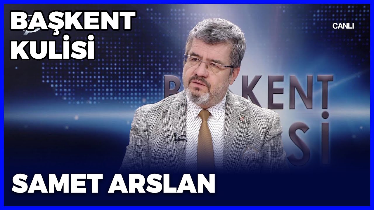 Başkent Kulisi - Samet Arslan | 26 Şubat 2023 - YouTube
