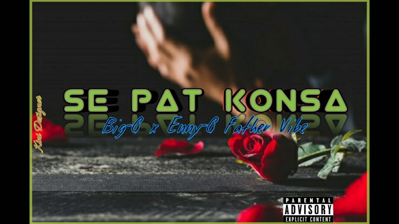 Big-G X Enny-G Father Vibe "Se Pat Konsa - YouTube