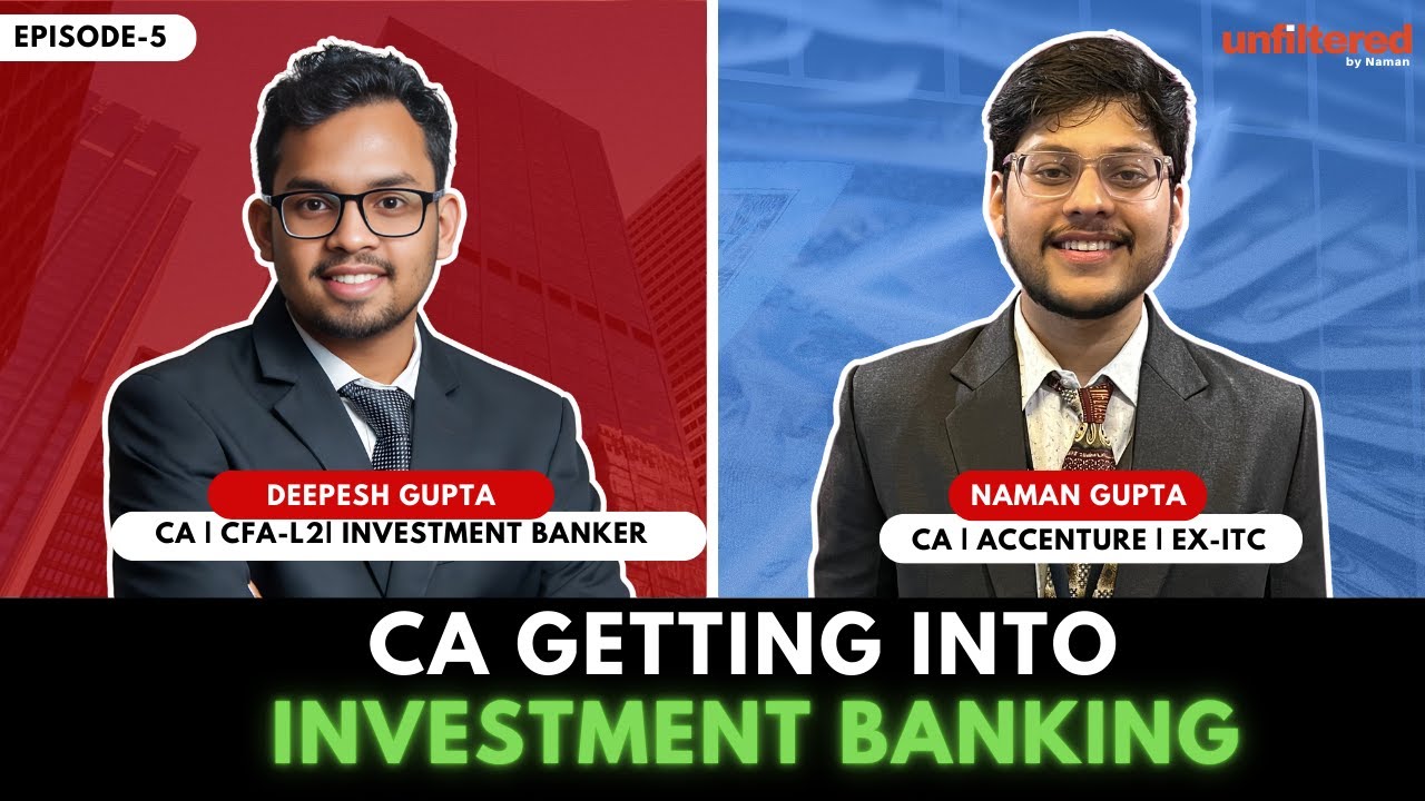 CA Getting into Investment Banking | Mini Podcast Series Ep5 | Ft. Deepesh Gupta - YouTube