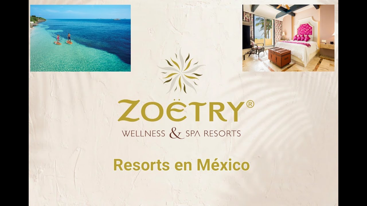 #Zoëtry Wellness & Spa Resorts en México - YouTube