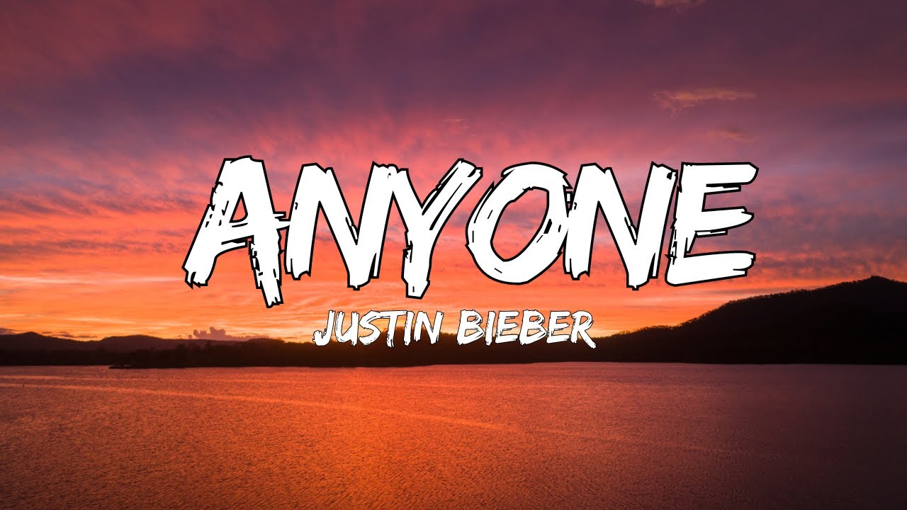 Justin Bieber - Anyone (Lyrics) - YouTube