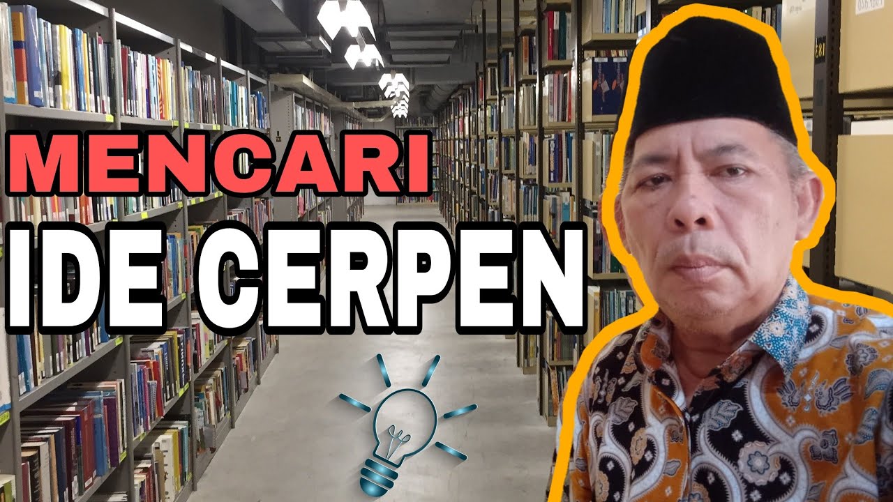 MENCARI IDE CERPEN - YouTube
