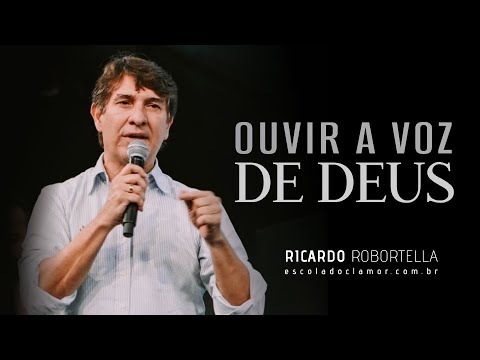 OUVIR A VOZ DE DEUS - Ricardo Robortella