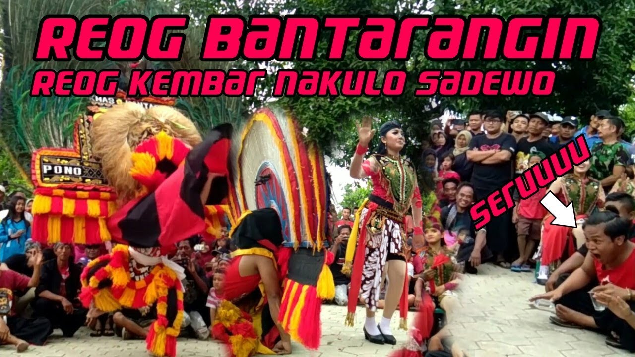 Reog - nakulo sadewo bantarangin pembarong bikin seru penonton | live ...