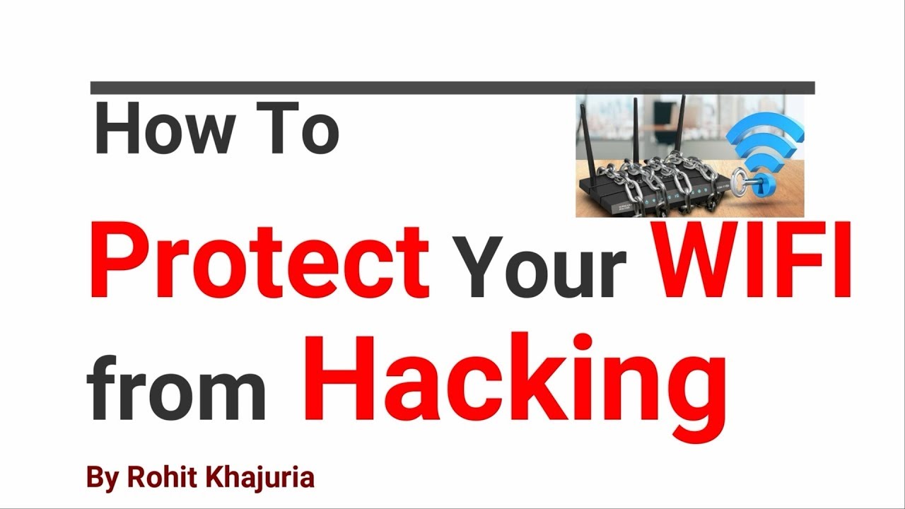 How To Protect WIFI From Hacking YouTube how-to-protect-wifi-from-hacking-youtube