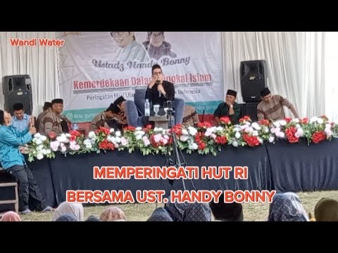 MEMPERINGATI HUT RI !! BERSAMA UST . HANDY BONY !! DS . GUNASARI ...