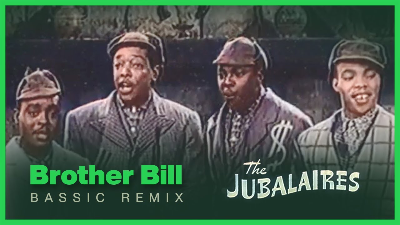 The Jubalaires – Brother Bill [ Bassic Remix ] - YouTube