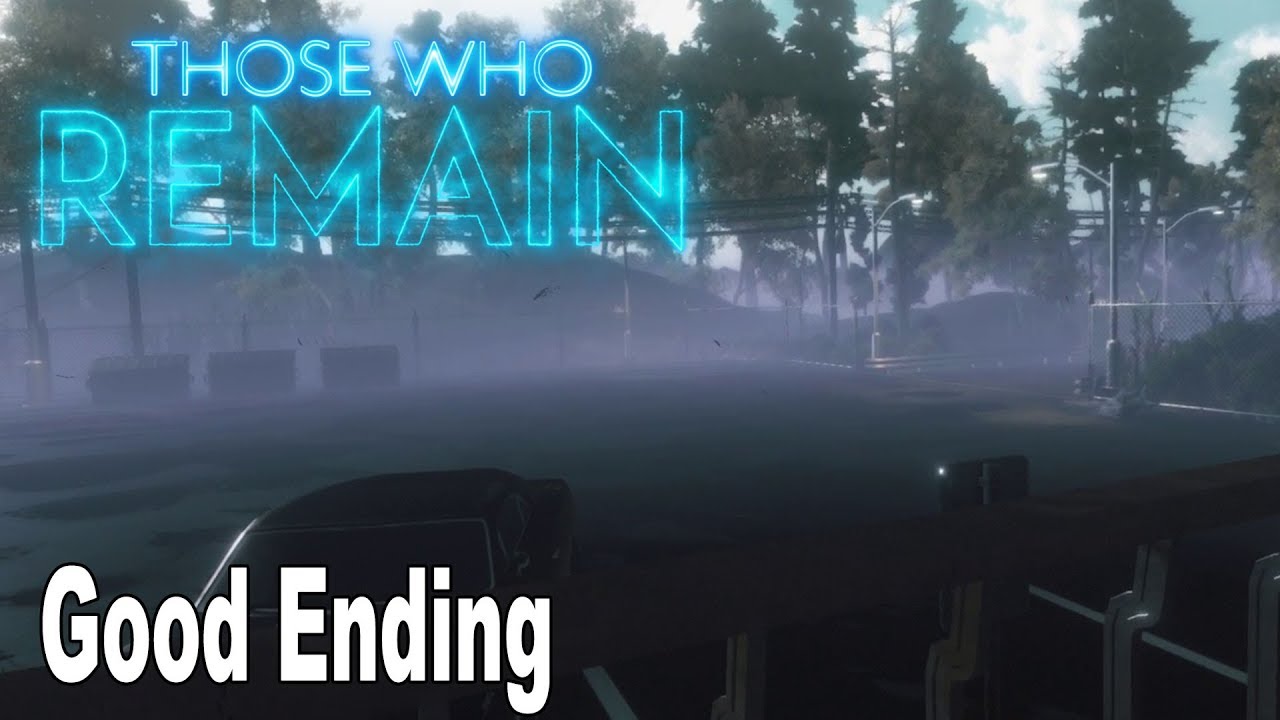 Those Who Remain - Good Ending and Credits [HD 1080P] - YouTube