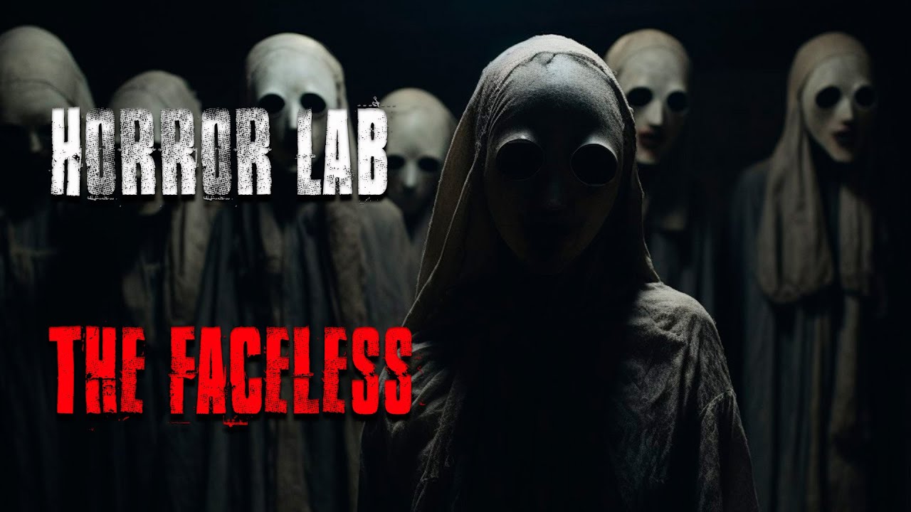 The Faceless | Horror Stories | Horror Lab - YouTube