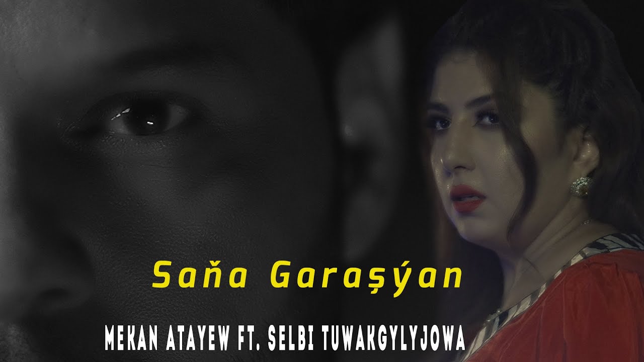 Mekan Atayew &. Selbi Tuwakgylyjowa - Saňa Garaşýan (Music Video) - YouTube