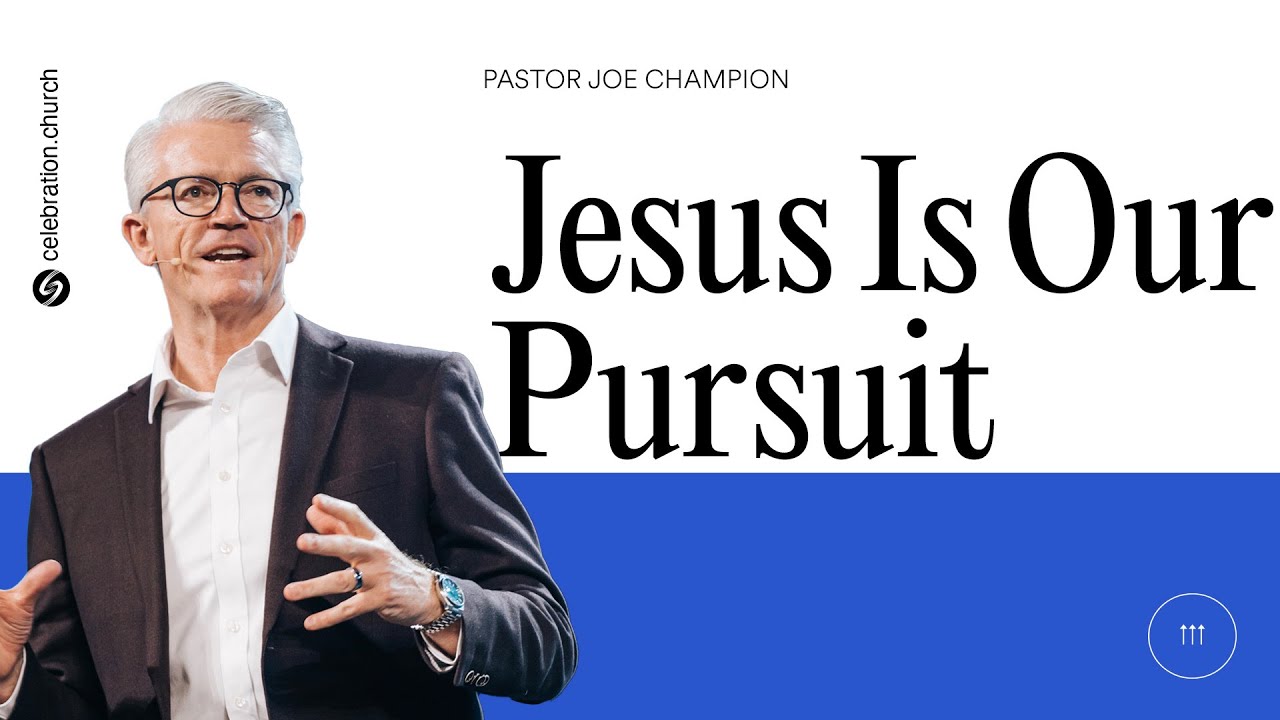 Jesus is Our Pursuit | Pastor Joe Champion | January 12th, 2025 - YouTube