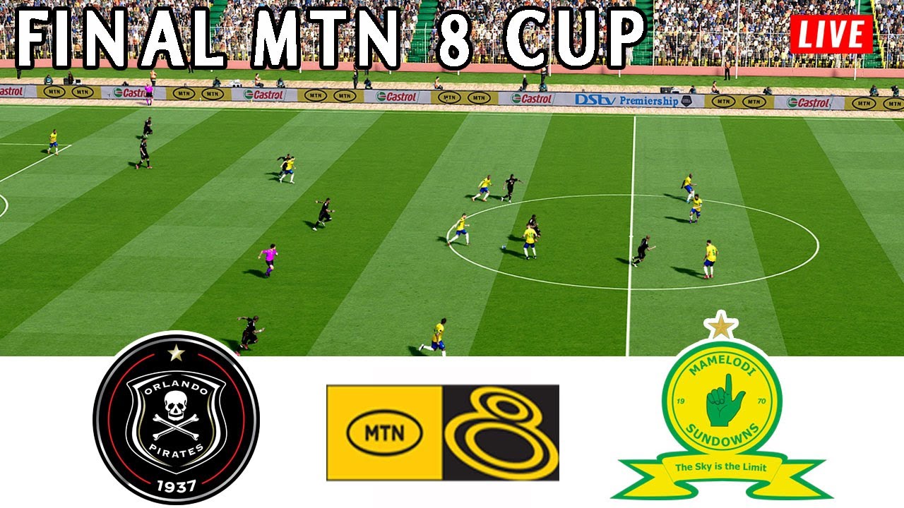🔴ORLANDO PIRATES vs MAMELODI SUNDOWNS LIVE TODAY ⚽ FINAL MTN 8 CUP 2023 ...