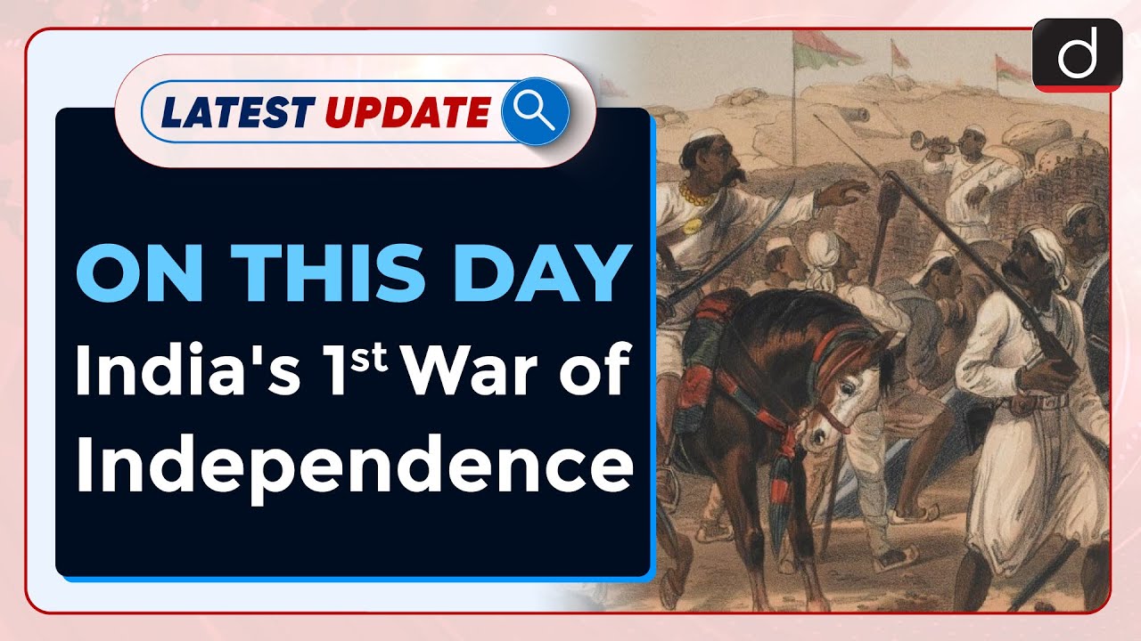 India's First War of Independence: Latest update | Drishti IAS English ...