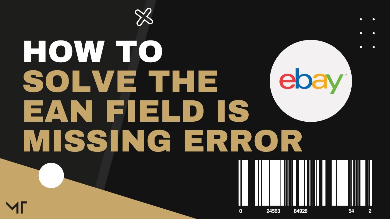 How to Solve: The EAN Field is Missing Error on eBay | Sell on eBay ...