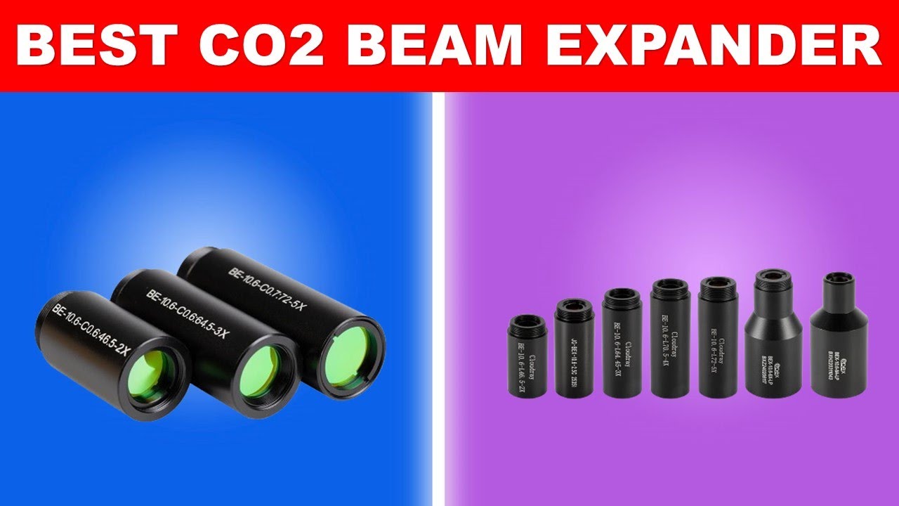 Top 5 Best CO2 Beam Expander in 2024 - YouTube