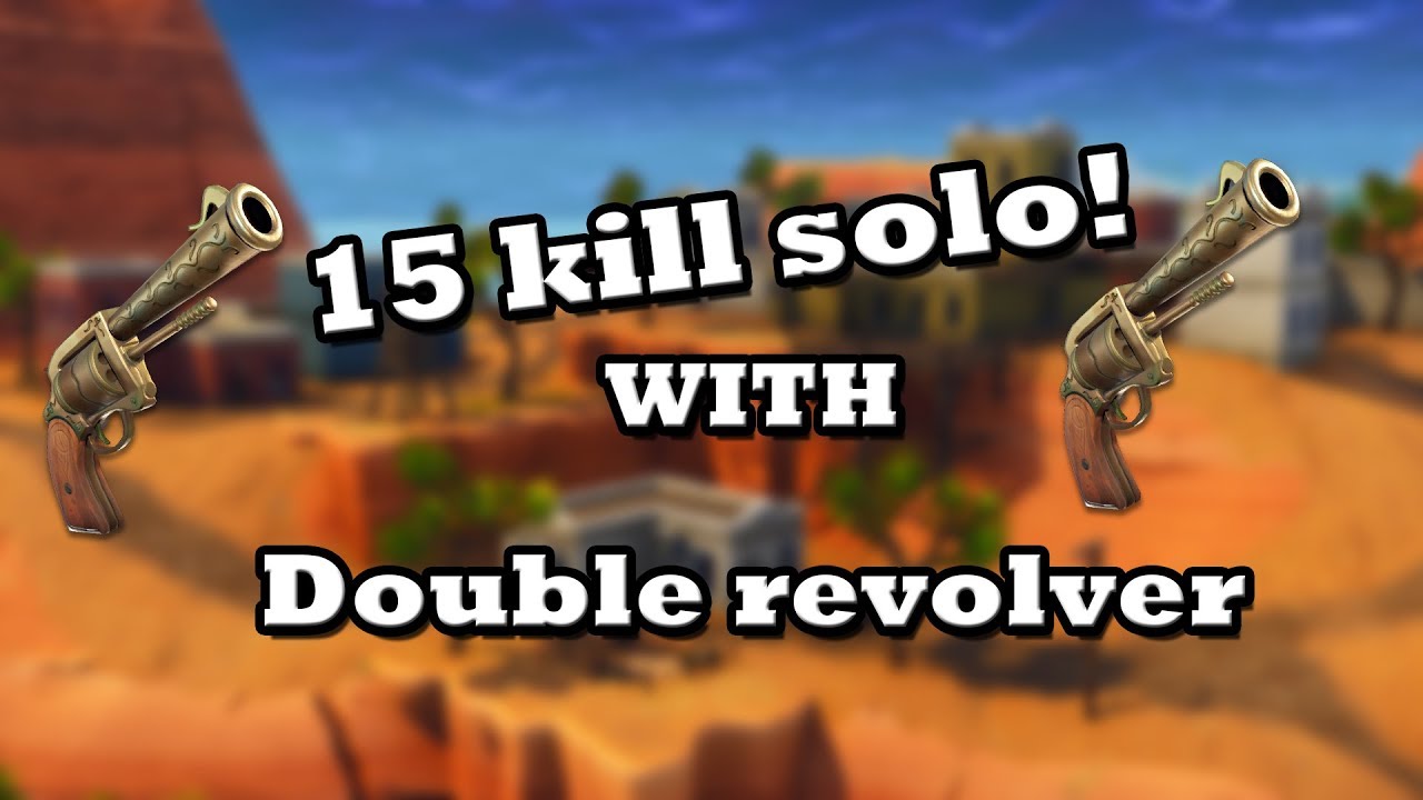 15 kill double revolver ONLY! | Fortnite BR - YouTube