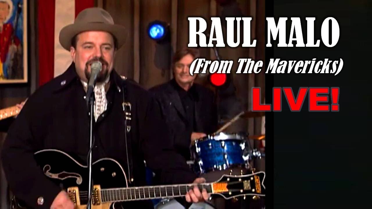 RAUL MALO (from The Mavericks) LIVE! - YouTube