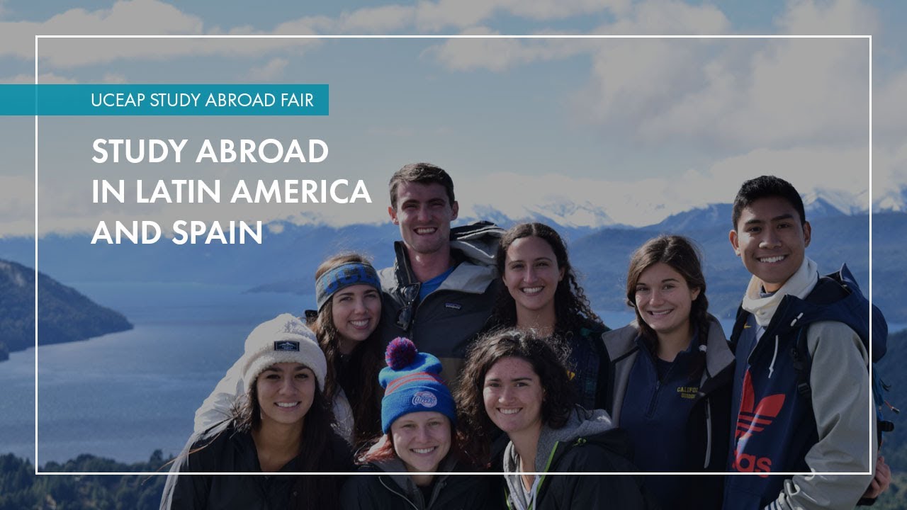 Study Abroad in Latin America and Spain | UCEAP Study Abroad Fair 2020 ...