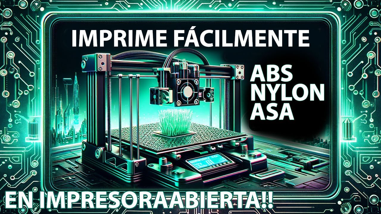 "🔥 Revoluciona tu Impresión 3D: Cómo Dominar ABS, Nylon y ASA con ...