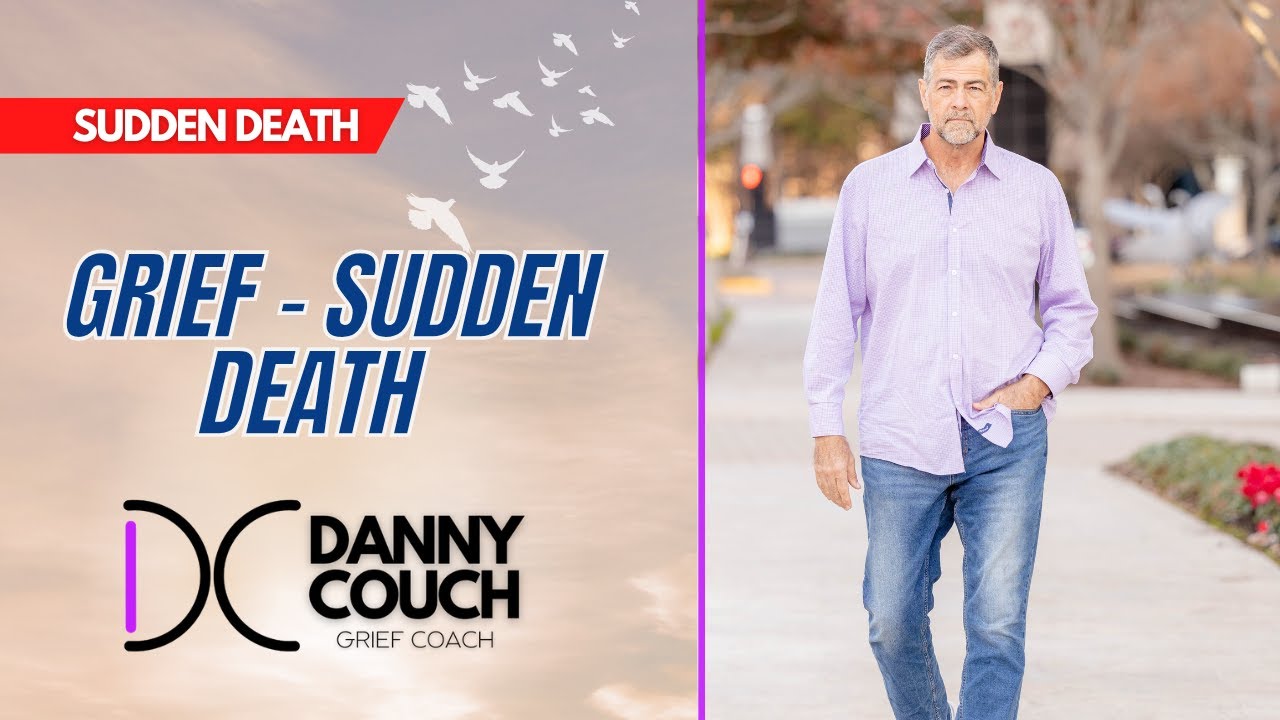 Grief & Sudden Death - YouTube