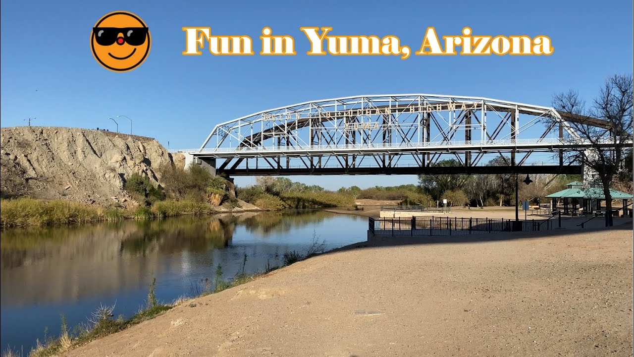 A Fun Trip to Yuma, Arizona - Visited Gateway Park and National ...